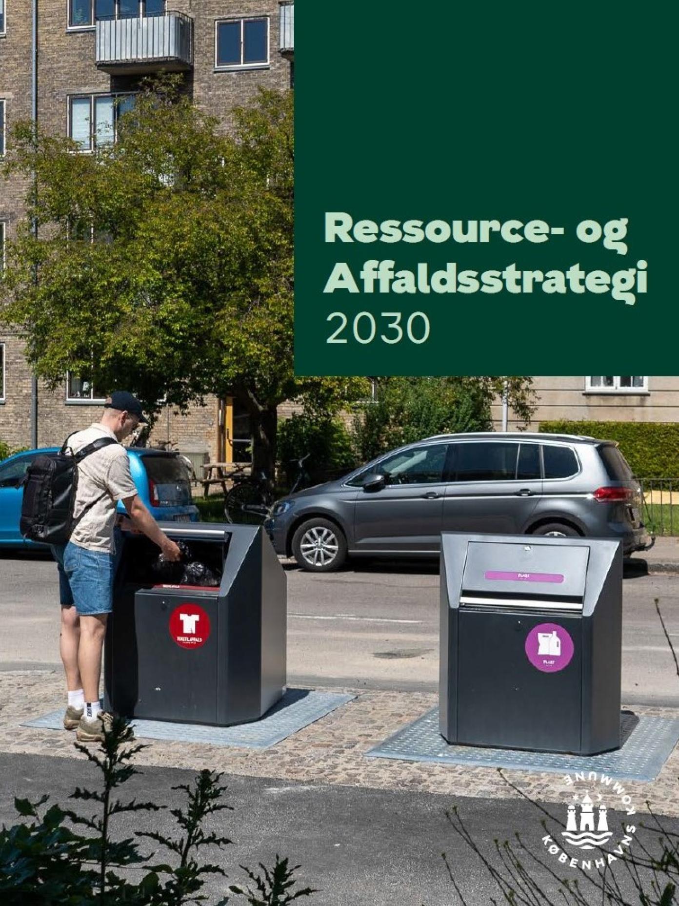 Ressource- og Affaldsstrategi 2030 | Ressource- og Affaldsstrategi 2030